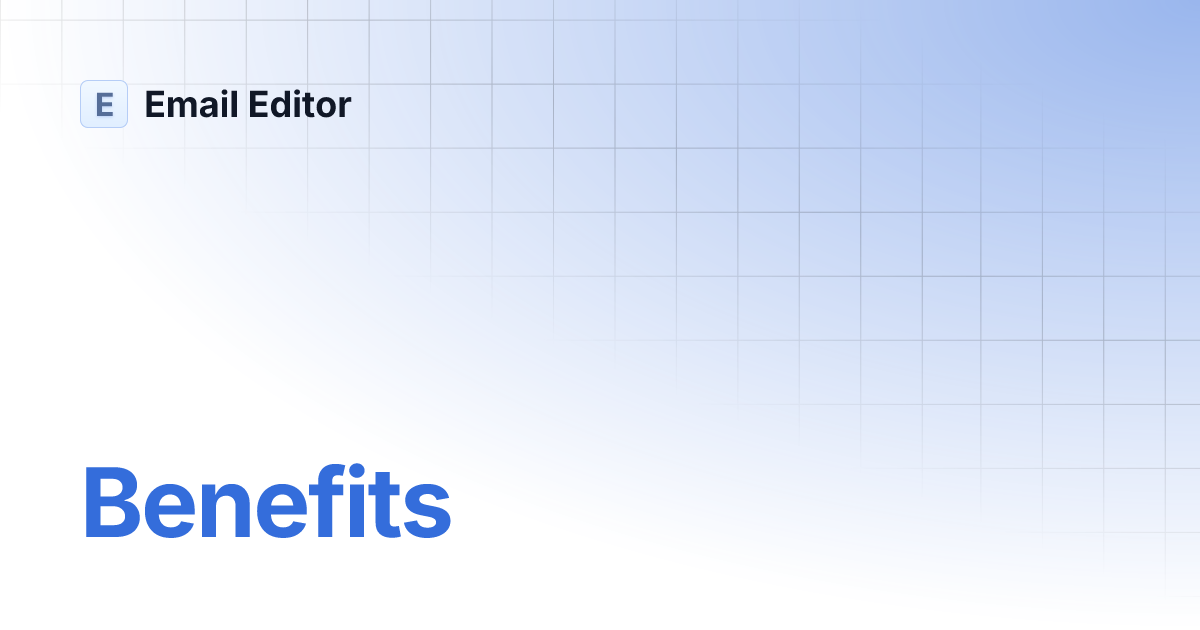 Benefits | Email Editor